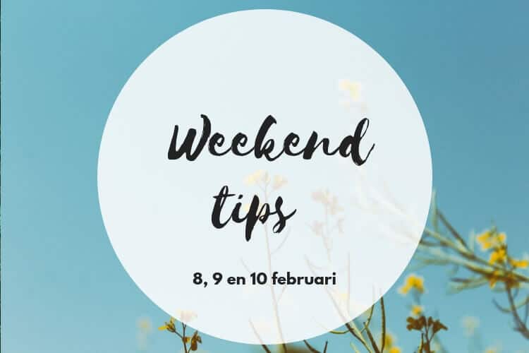 Weekend tips voor 8, 9 en 10 februari - MamaGoesHere | Kindvriendelijke ...